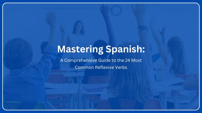 Mastering Spanish: A Comprehensive Guide to the 24 Most Common ...
